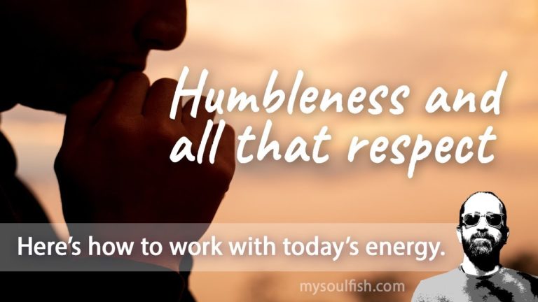 Today, humbleness and all that respect. | SoulFish
